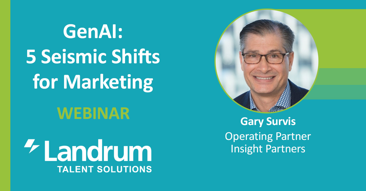 GenAI: 5 Seismic Shifts for Marketing | Landrum Talent Solutions